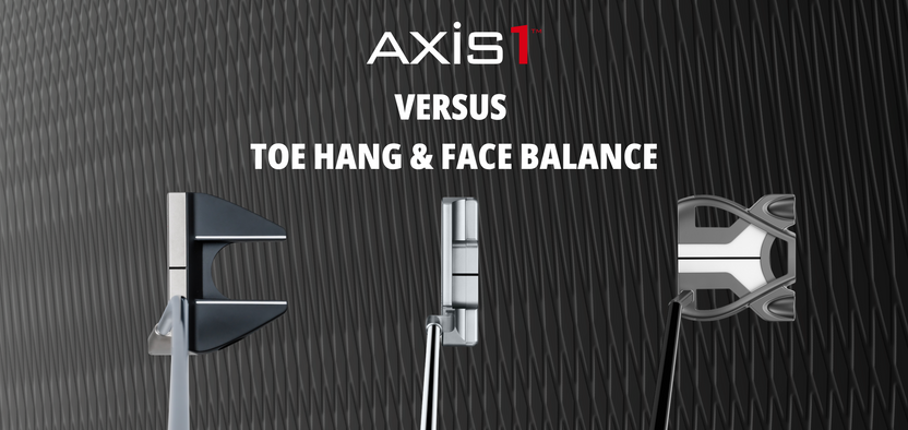 How Axis1 differs from Toe Hang and Face Balance Putters – Axis1 Golf